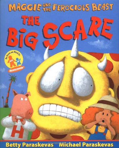 Maggie and the Ferocious Beast: The Big Scare: Betty Paraskevas ...