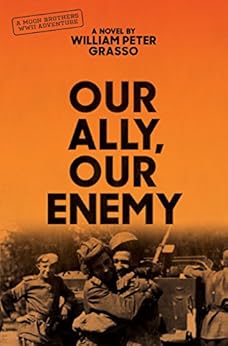Amazon.com: Our Ally, Our Enemy (Moon Brothers WWII Adventure Series ...