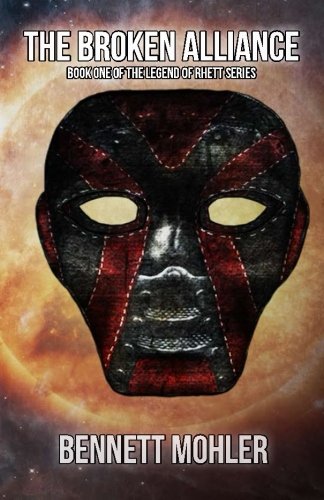 The Broken Alliance (The Legend of Rhett): Mohler, Bennett ...