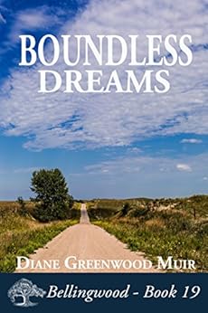 Boundless Dreams (Bellingwood Book 19) eBook: Diane Greenwood Muir ...