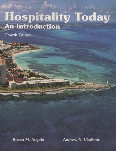 Hospitality Today: An Introduction: Angelo, Rocco M., Vladimir, Andrew ...