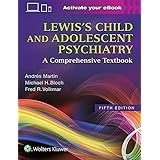 Lewis's Child and Adolescent Psychiatry: A Comprehensive Textbook, 4th ...