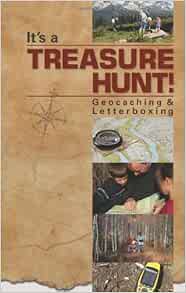 Amazon.com: It's a Treasure Hunt! Geocaching & Letterboxing ...
