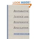 Restorative Justice & Responsive Regulation (Studies in Crime and ...
