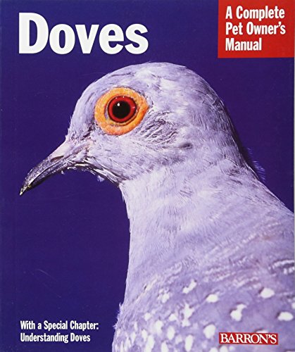 Doves (Complete Pet Owner's Manuals): Soucek, Gayle A.: 9780764132322 ...