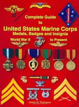 Complete Guide to United States Marine... book by James G. Thompson