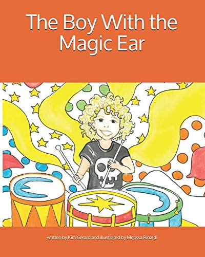 The Boy With the Magic Ear: Gerard, Kim, Rinaldi, Melissa ...
