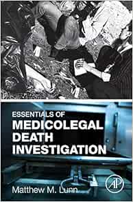 Essentials of Medicolegal Death Investigation: 9780128036419: Medicine ...