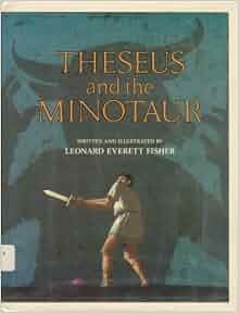 Theseus and the Minotaur: Leonard Everett Fisher: 9780823407033: Amazon ...
