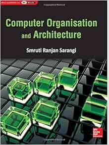 Computer Organisation & Architecture: Smruti Ranjan Sarangi ...