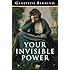 Your Invisible Power: The Mental Science of Thomas Troward: Genevieve ...