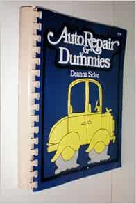 Amazon.com: Auto Repair for Dummies: 9780070558717: Sclar, Deanna: Books