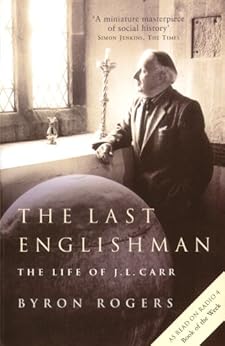Amazon.com: The Last Englishman: The Life of J.L Carr eBook: Byron ...