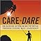 Care to Dare: Unleashing Astonishing Potential Through Secure Base ...