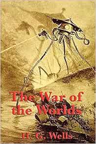 The War of the Worlds: Wells, H. G.: 9781617208997: Amazon.com: Books