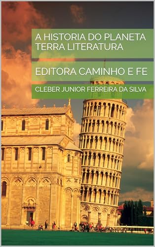 A HISTORIA DO PLANETA TERRA LITERATURA : EDITORA CAMINHO E FE - eBook ...