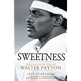 Amazon.com: Sweetness: The Enigmatic Life of Walter Payton ...