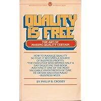 Quality Is Free: Crosby, Philip B.: 9780451622471: Amazon.com: Books