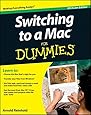 Switching to a Mac For Dummies: Arnold Reinhold: 9781118024461: Amazon.com: Books