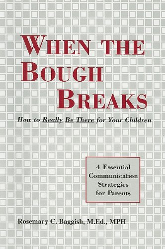 When the Bough Breaks: How to Really Be There for Your Children ...