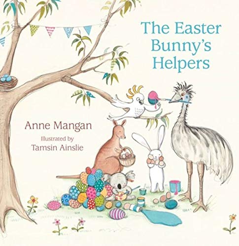 The Easter Bunny's Helpers: Mangan, Anne, Ainslie, Tamsin ...