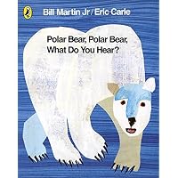 Polar Bear, Polar Bear, What Do You Hear? by Carle, Eric (2007) Board ...