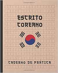 ESCRITO COREANO: CADERNO PARA A PRÁTICA DE CALIGRAFIA E CARACTERES ...