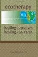Ecotherapy: 9780789060099: Medicine & Health Science Books @ Amazon.com