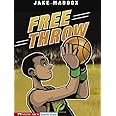 Free Throw (Jake Maddox Sports Stories): Maddox, Jake, Tiffany, Sean ...