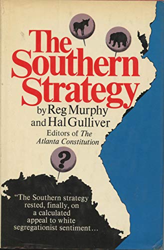 The Southern Strategy: Reg Murphy, Hal Gullliver: 9780684123769: Amazon ...