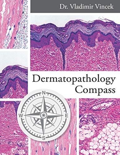 Dermatopathology Compass: 9780578836744: Medicine & Health Science Books @ Amazon.com