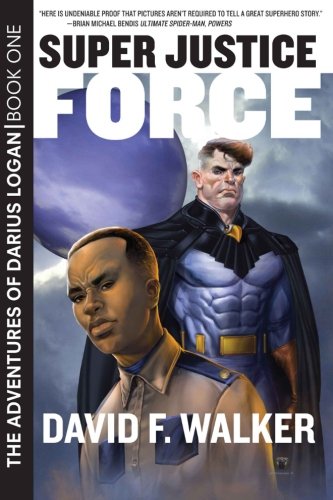 Amazon.com: Super Justice Force (The Adventures of Darius Logan ...