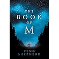 The Book of M: A Novel: Shepherd, Peng: 9780062669605: Amazon.com: Books