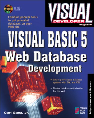 Visual Developer Visual Basic 5 Web Database Development: Master the ...