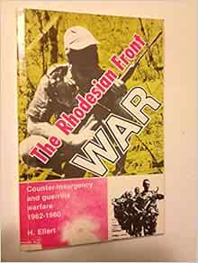 The Rhodesian front war: Counter-insurgency and guerrilla war in ...