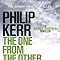 The One from the Other: A Bernie Gunther Novel (Bernie Gunther Mystery ...