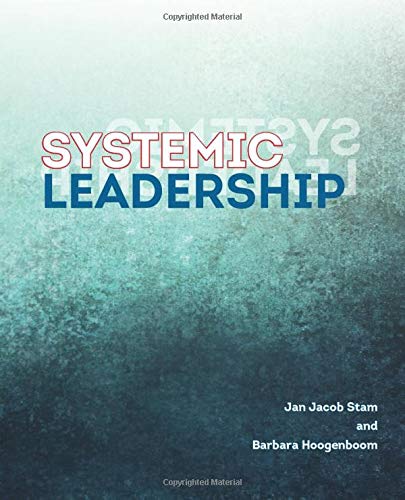 Systemic leadership: Stam, Jan Jacob, Hoogenboom, Barbara, Piper, Barbara: 9789492331472: Amazon ...