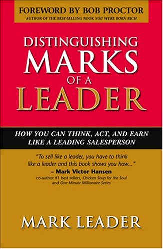 DISTINGUISHING MARKS OF A LEADER: Leader, Mark, Proctor, Bob ...
