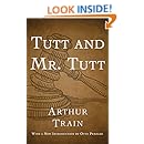 Tutt and Mr. Tutt - Kindle edition by Arthur Train, Otto Penzler ...