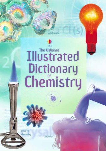 Illustrated Dictionary of Chemistry (Usborne Illustrated Dictionaries ...