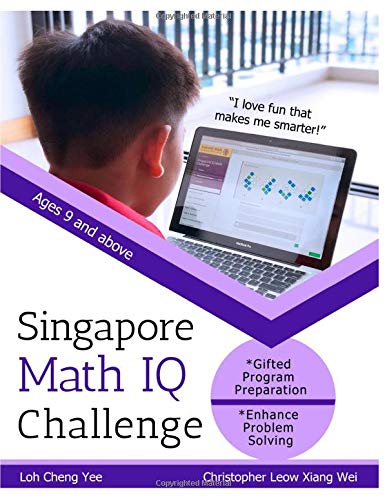 Singapore Math: IQ Challenge: Loh, Cheng Yee, Leow, Christopher Xiang ...