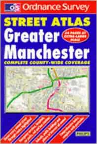 Ordnance Survey Greater Manchester Street Atlas (OS / Philip's Street ...