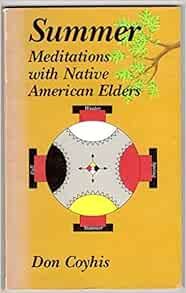Meditations with Native American Elders: Summer Season: Coyhis, Don ...
