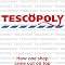 Tescopoly: How One Shop Came Out on Top and Why It Matters: Amazon.co ...