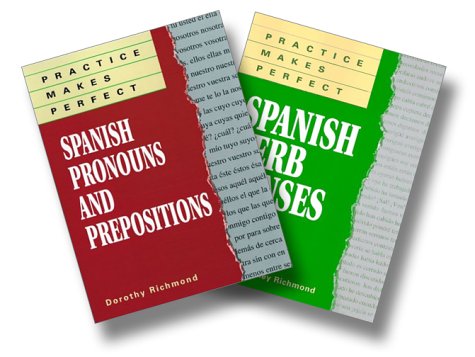 Richmond/Devney Perfect Spanish Verb Tenses, Prepositions and Pronouns ...