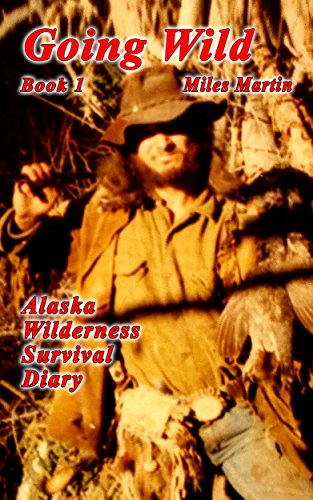 Going Wild, Book 1 (The Survival Series): Miles Martin: 9780996156738 ...