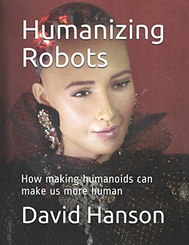 Mua Humanizing Robots: How making humanoids can make us more human trên Amazon Mỹ chính hãng ...