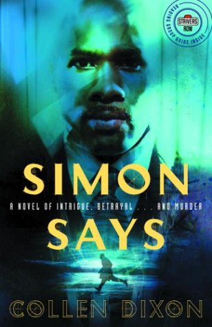 Simon Says: A Novel of Intrigue, Betrayal...and Murder (Strivers Row ...