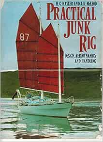 Practical Junk Rig: Hasler, H. G., McLeod, J. K.: 9780877429920: Amazon ...