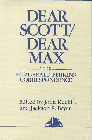 Dear Scott/Dear Max: Kuehl, John, Bryer, Jackson R.: 9780025384811 ...